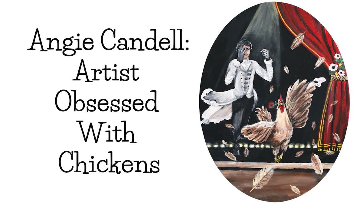 Angie Candell: Artist Obsessed With Chickens – Bitchin' Chickens